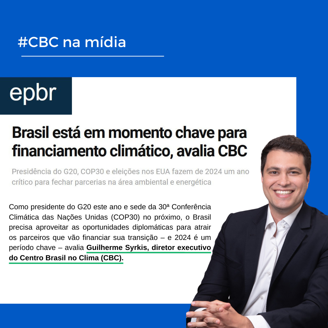 O Brasil está em momento chave para financiamento climático, avalia CBC